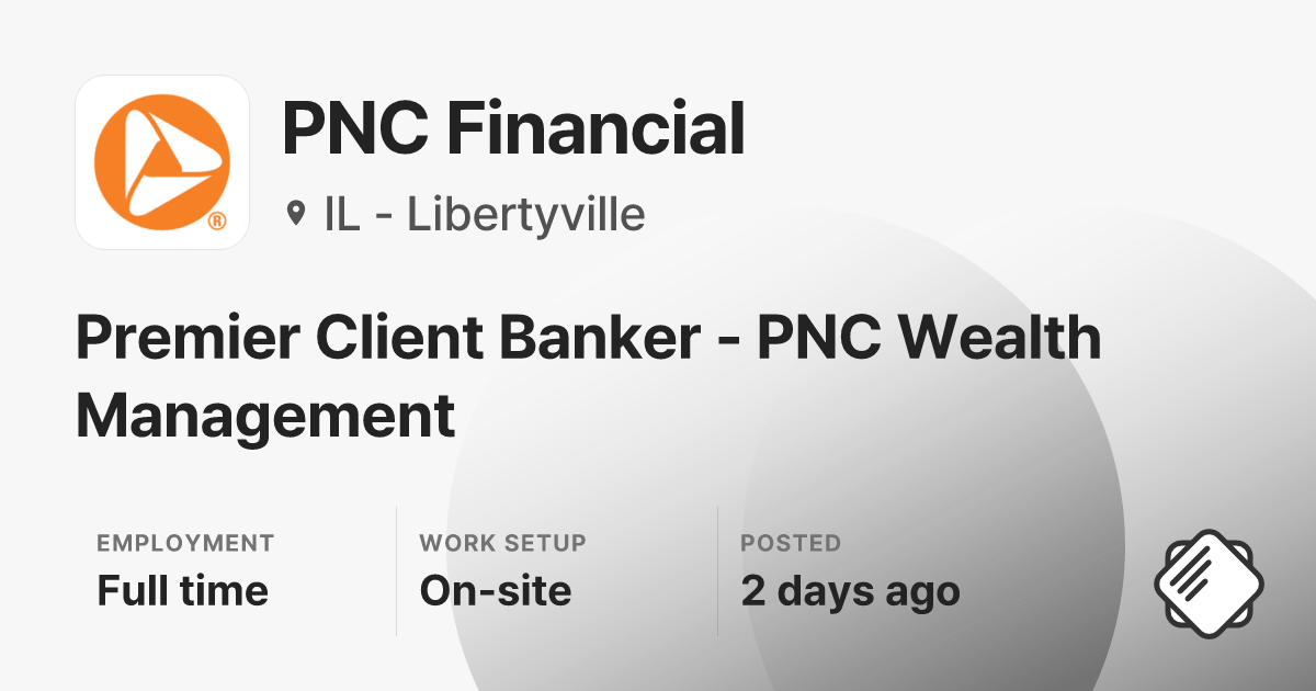 Premier Client Banker - PNC Wealth Management at PNC Financial | Salary ...